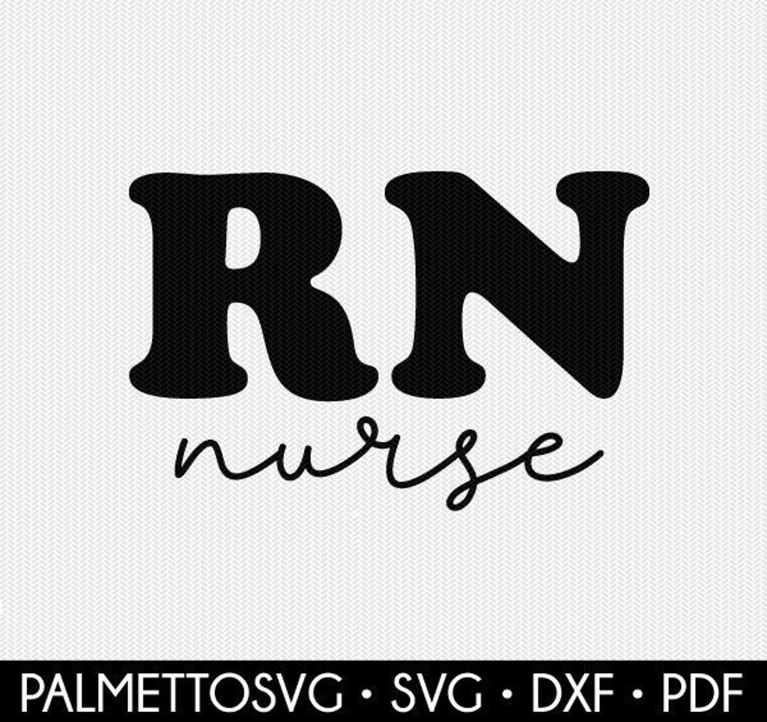 Rn Nurse Svg Rn Svg Nurse Svg Nurse Dxf Nurse Cut File - Etsy