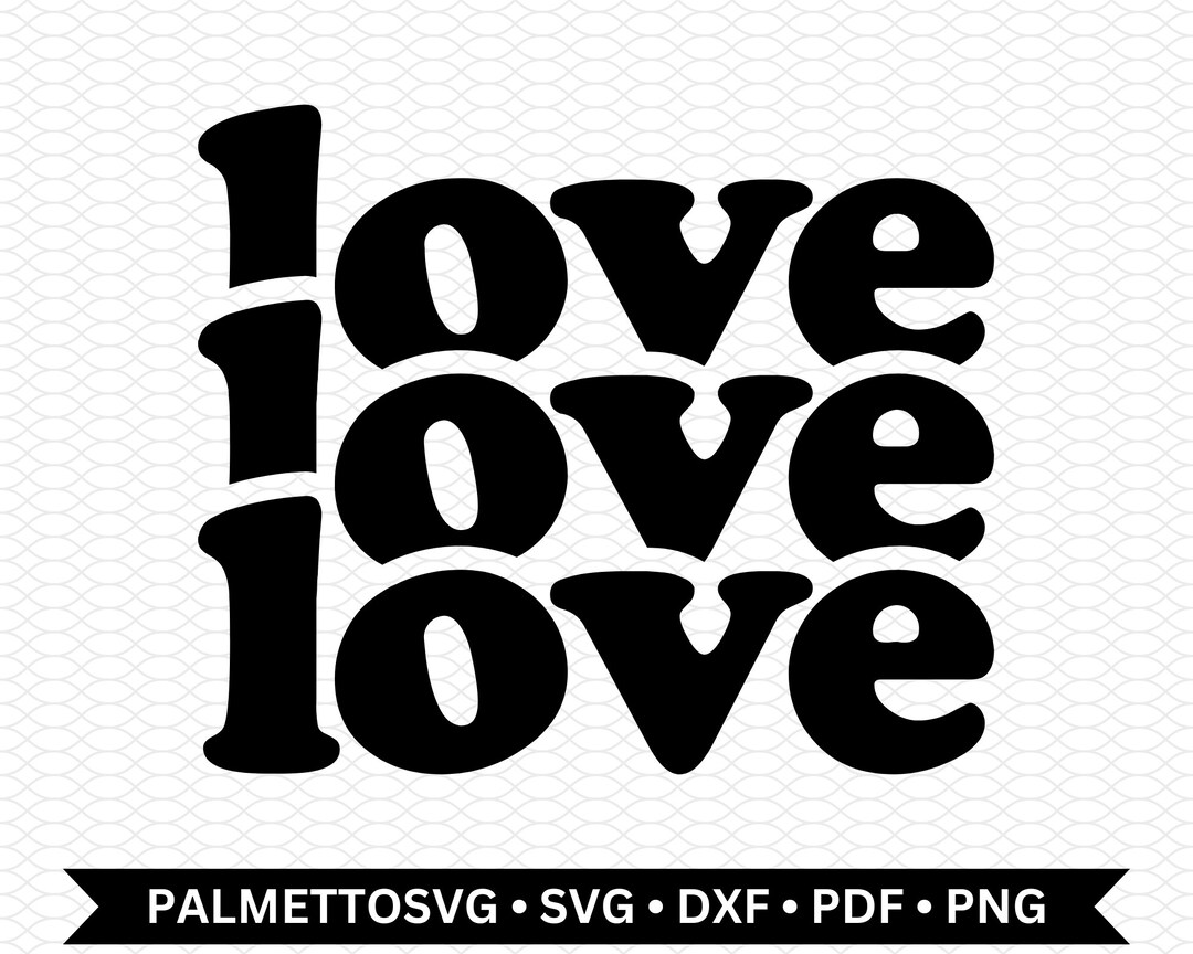 Love Svg, Love Dxf File, Love Png, Love Cut File, Cricut Downloads, Svg ...