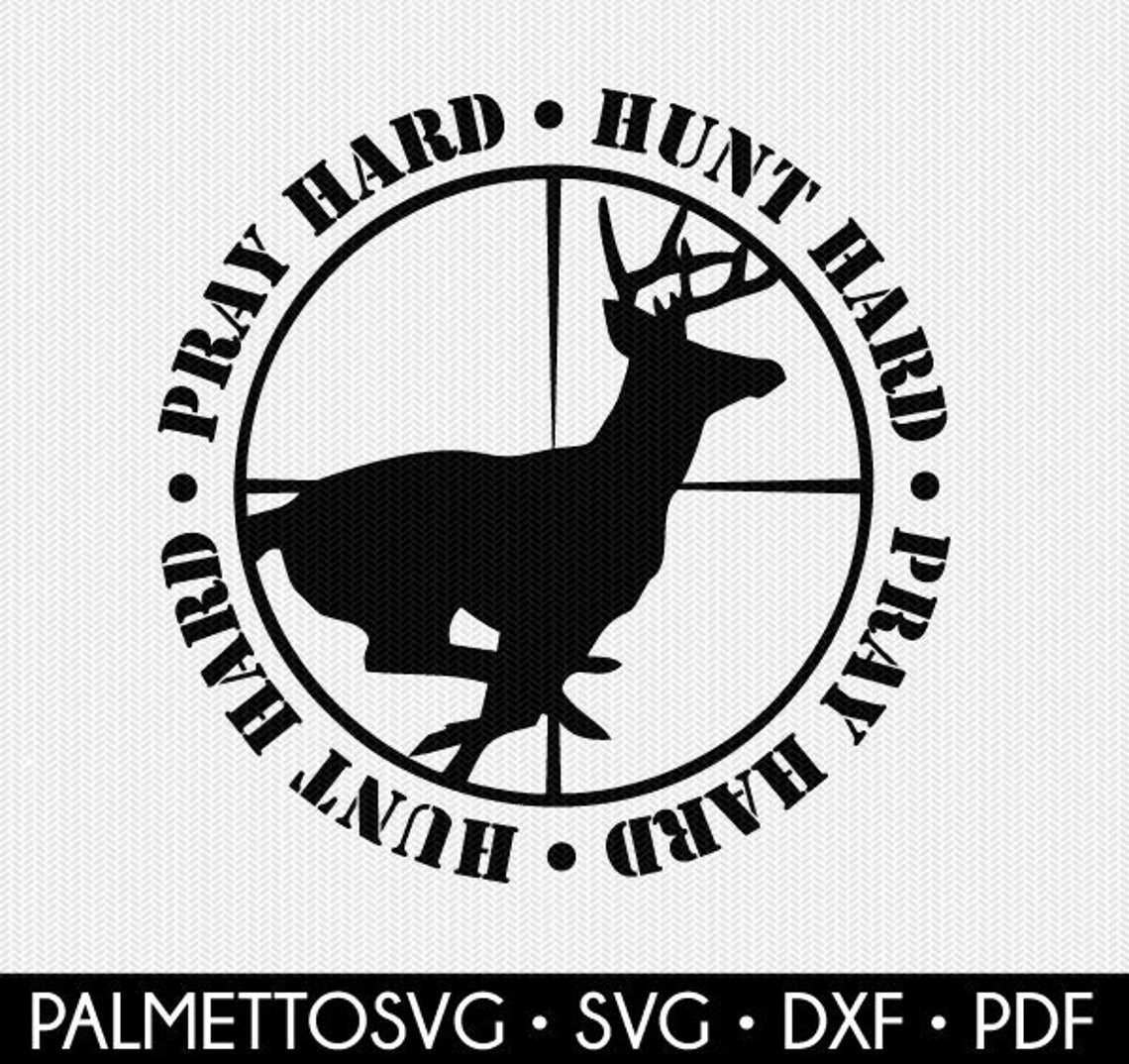 Pray Hard Hunt Hard Svg Deer Svg Buck Svg Hunting Svg Deer - Etsy
