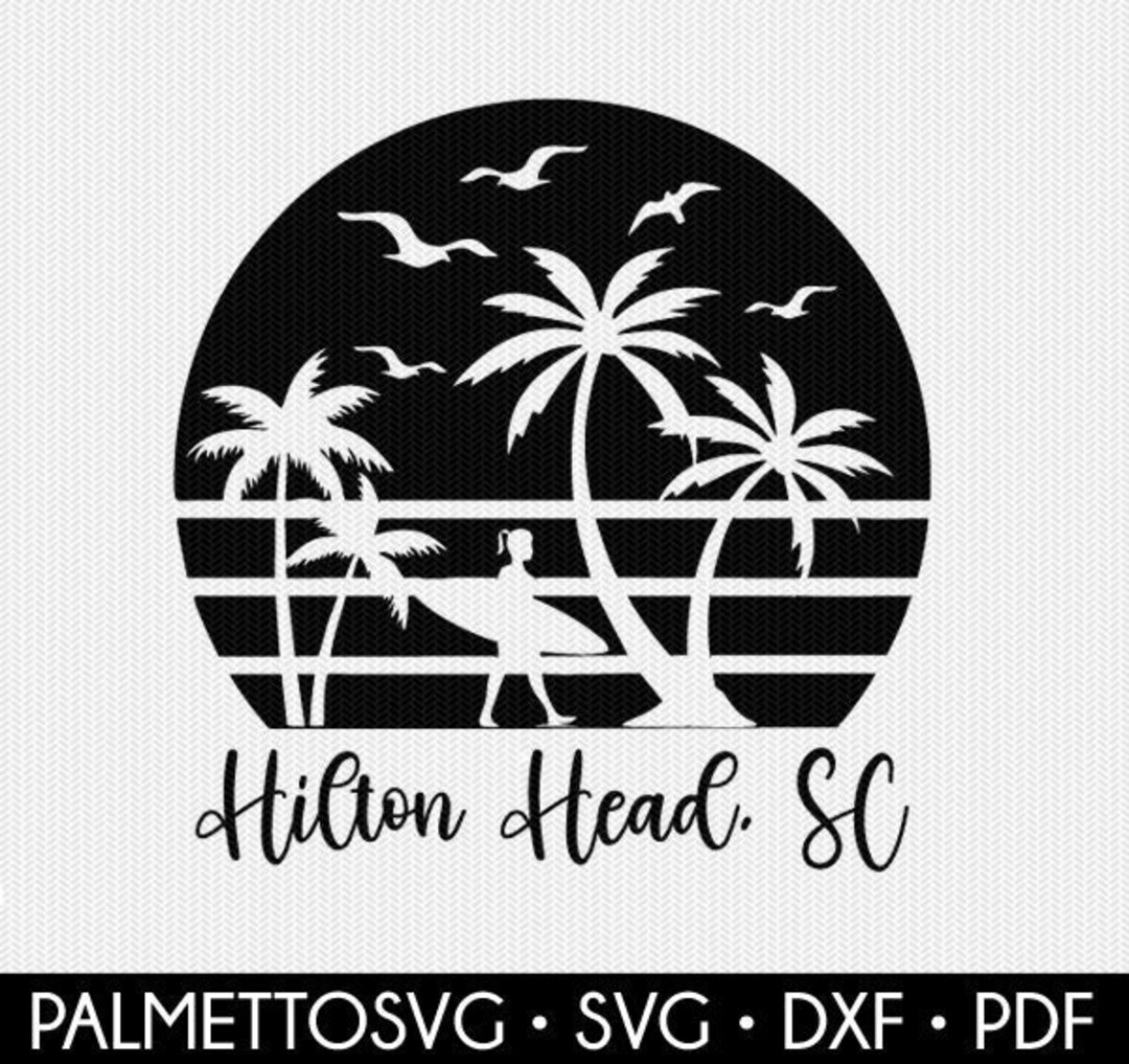 Hilton Head Svg, Beach Svg, Summer Svg, Hilton Head Dxf, Beach Dxf ...