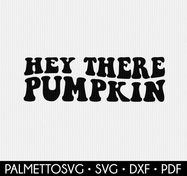 Hey There Pumpkin Svg Wavy Text Svg Wavy Svg Halloween Svg - Etsy