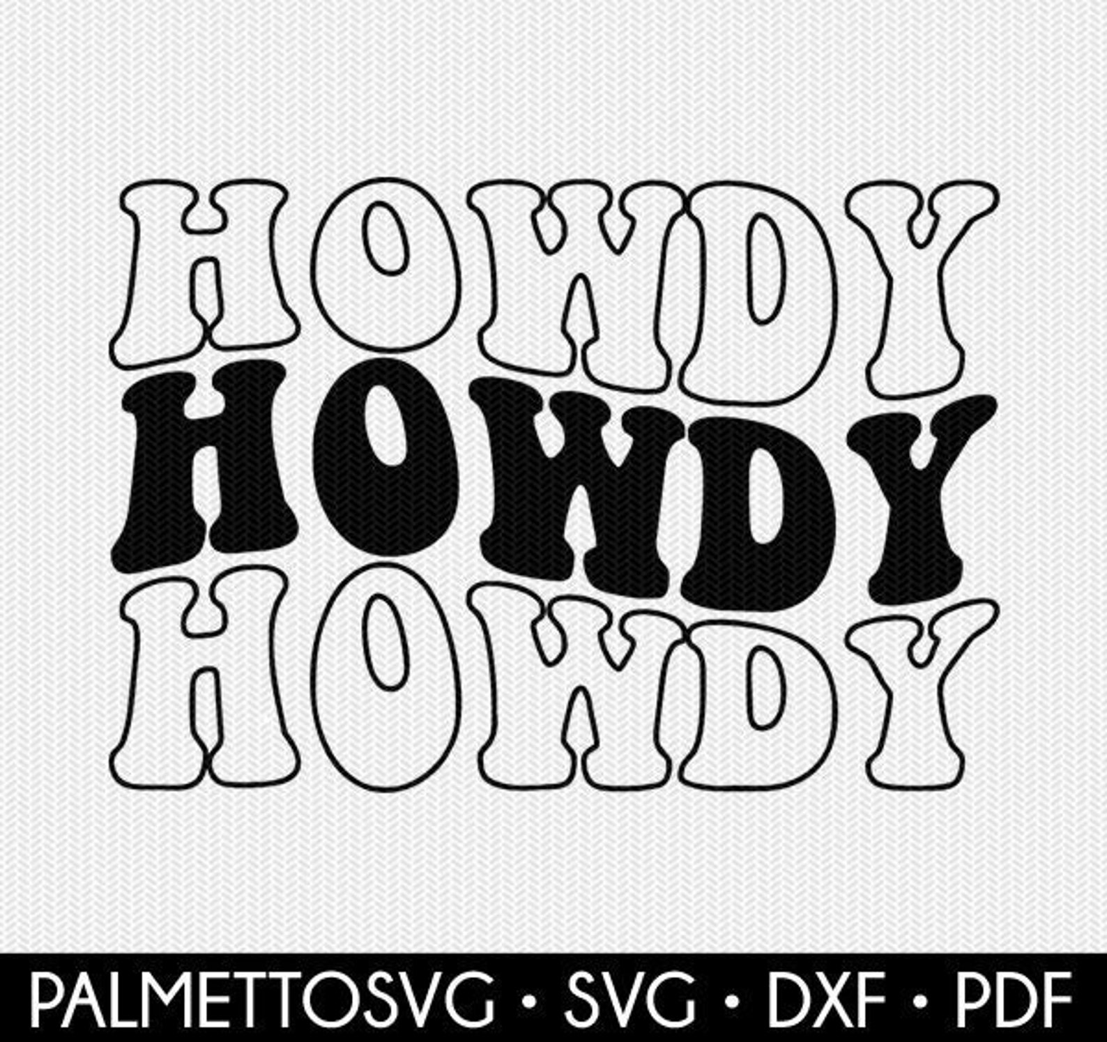 Howdy Svg Howdy Stacked Svg Wavy Text Svg Wavy Svg Hippie - Etsy