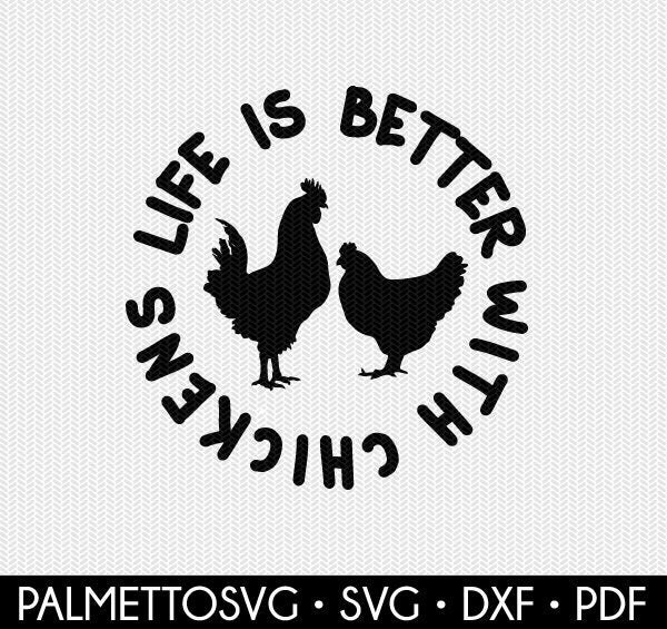 Life is Better With Chickens Svg Chicken Svg Chicken Dxf - Etsy