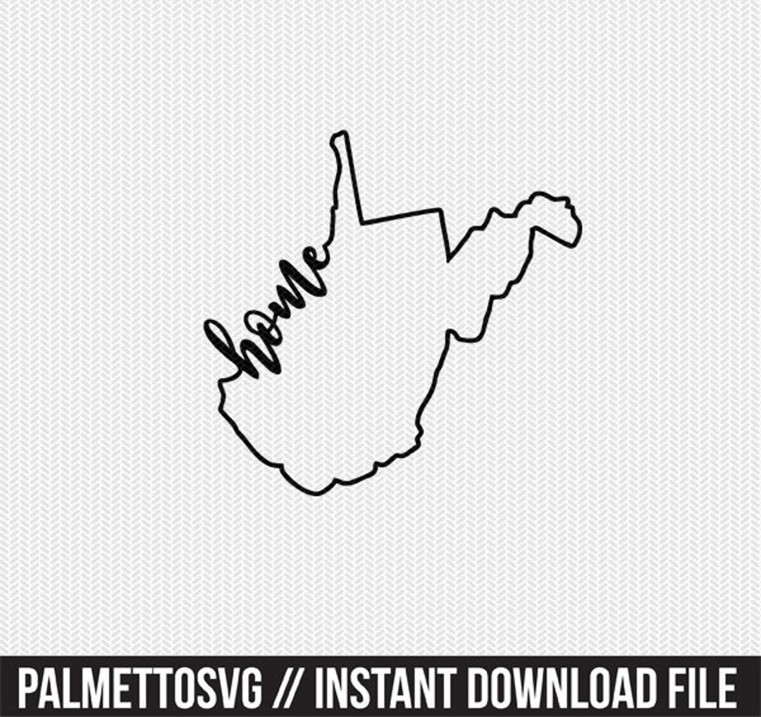 West Virginia Home Svg, West Virginia Svg, West Virginia Clip Art, Dxf ...