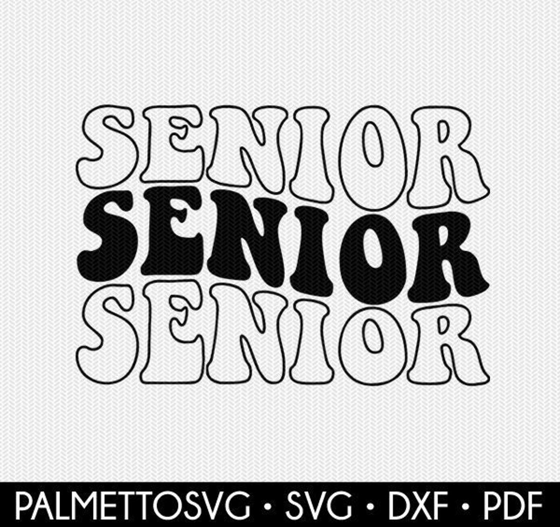 Senior Svg Senior Stacked Svg Wavy Text Svg Wavy Svg - Etsy