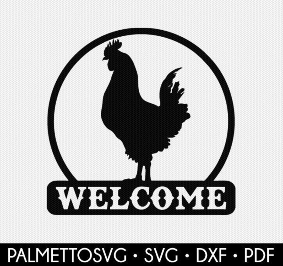Welcome Svg Chicken Svg Chicken Dxf Welcome Dxf Welcome - Etsy