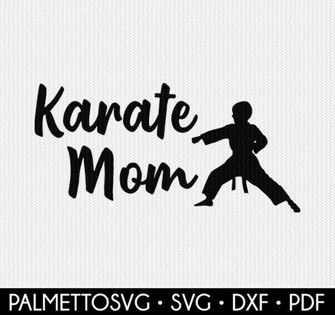 Karate Mom Svg Dxf File Silhouette Cameo Cricut Clip Art - Etsy