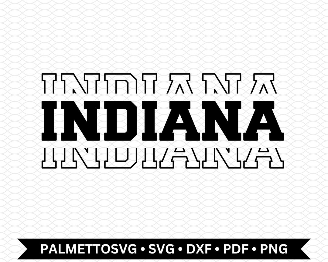 Indiana Svg, Indiana Dxf File, Indiana Cut File, State Svg, Cricut ...