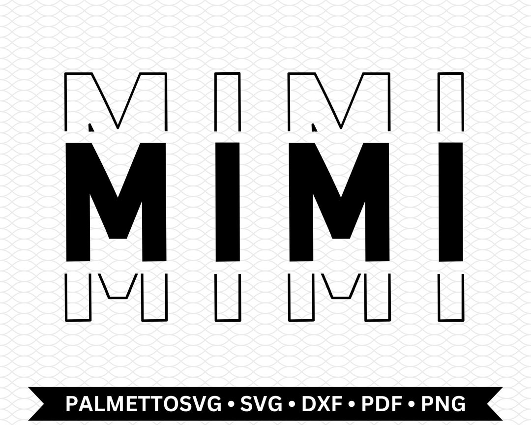 Mimi Svg Mimi Dxf File Mimi Cut File Mimi Clip Art Svg - Etsy