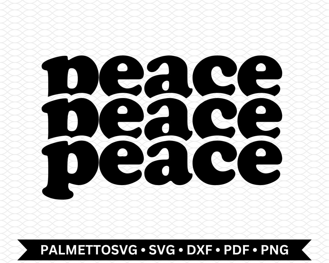 Peace Svg Peace Stacked Svg Peace Png Peace Dxf Peace Cut - Etsy