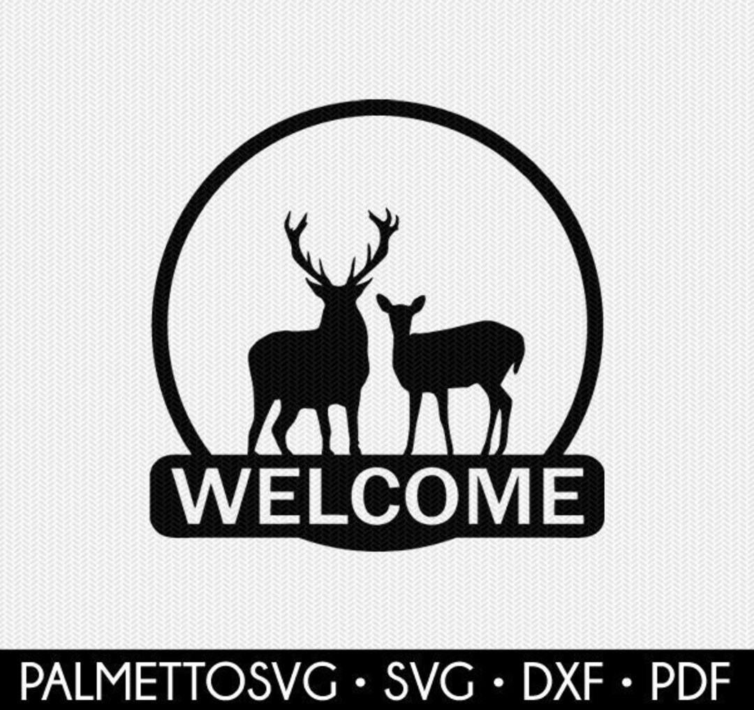 Welcome Svg, Deer Svg, Deer Dxf, Welcome Dxf, Welcome Sign Svg, Porch ...