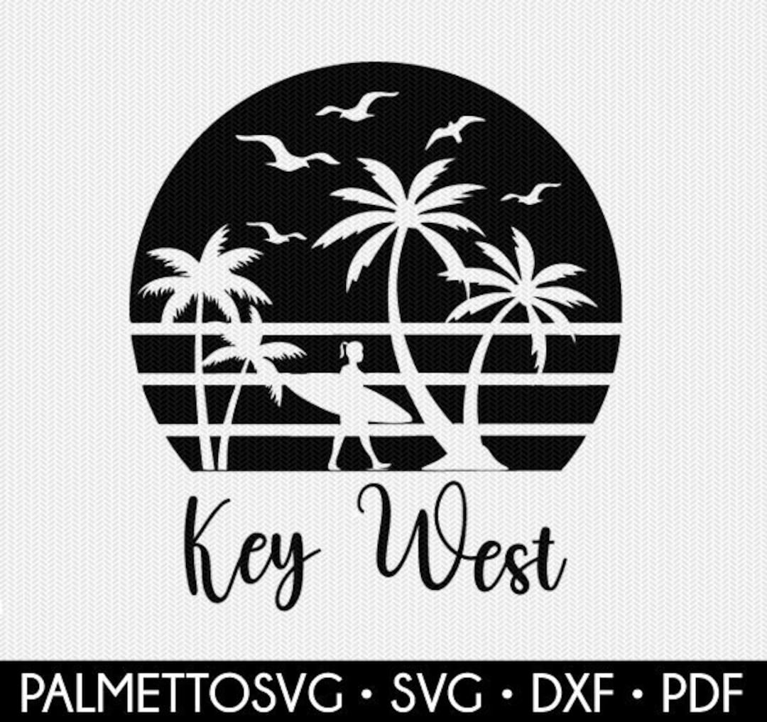 Key West Svg, Beach Svg, Summer Svg, Key West Dxf, Beach Dxf, Summer ...
