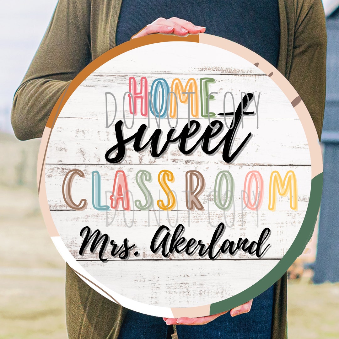 Home Sweet Classroom 12 Round Classroom Door Sign Design Sublimation ...