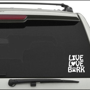 Live Love Bark Vinyl | Dog Vinyl Decal | Car Vinyl | Pet Sticker | Paw ...