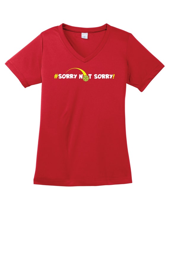 Sorry Not Sorry Pickleball Ladies T-shirt Women's | Etsy