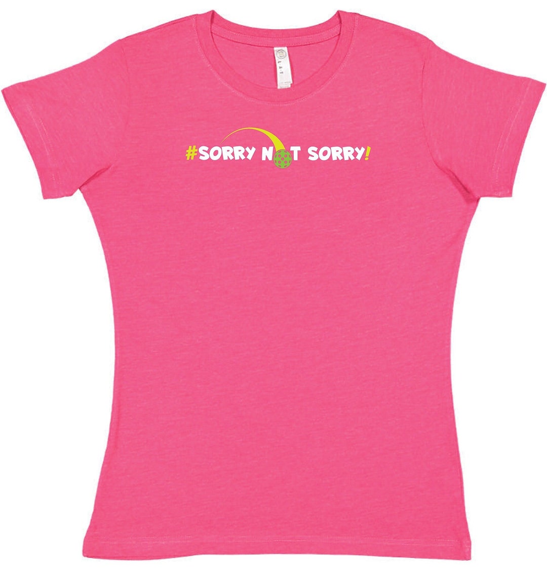 Sorry Not Sorry Ladies Vintage Pickleball T-shirt - Etsy