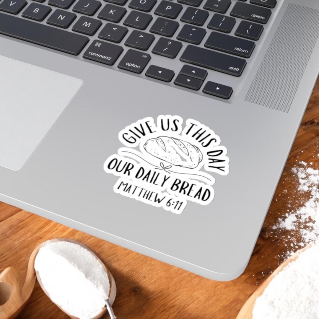 Sourdough Trendy Sticker, Christian Daily Bread, Baker Gift Laptop ...