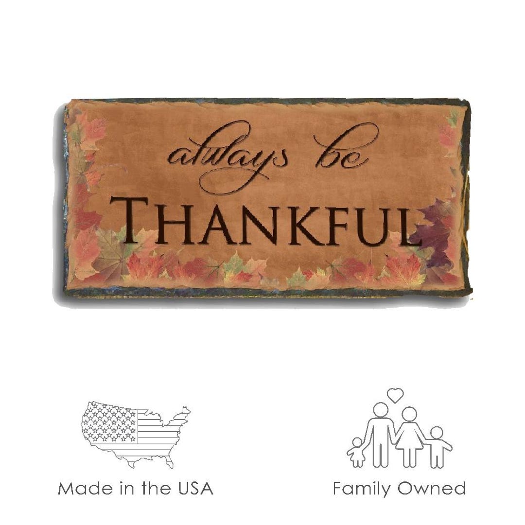 Always Be Thankful, Fall Sign, Fall Plaque, Festive Sign, Slate Sign ...