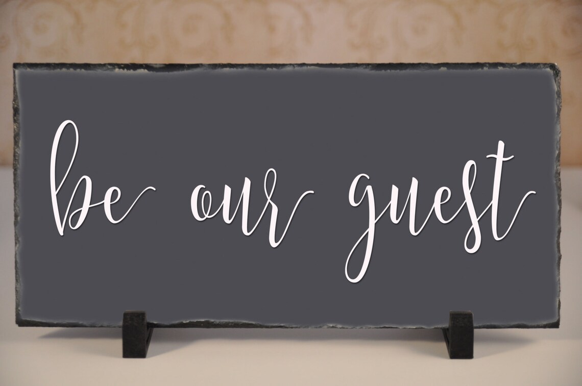 Be Our Guest Sign Slate Be Our Guest Sign Outdoor Sign Be - Etsy