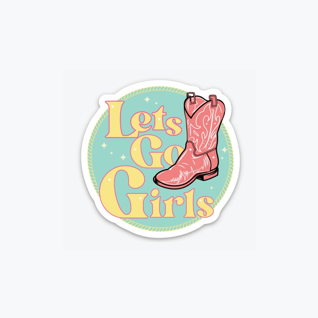 Lets Go Girls Sticker - Etsy