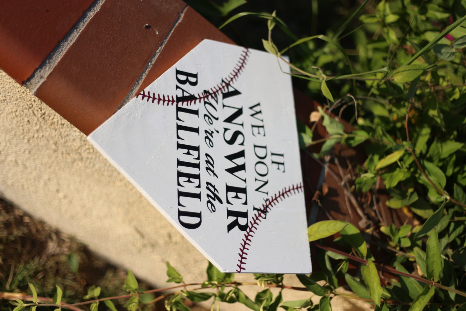 Homemade Homeplate Baseball Plaque / Sign - Saying - If We Don't ANSWER ...