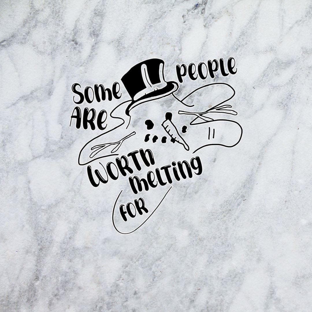 Some People Are Worth Melting for SVG, Hello Winter SVG, Christmas Svg ...