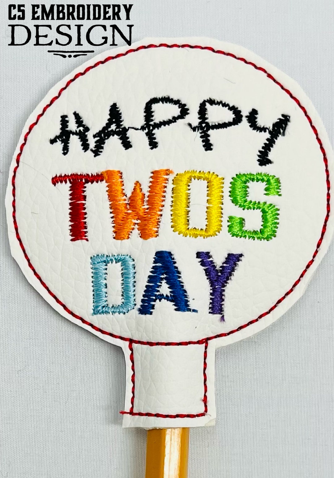 ITH Digital Embroidery Design - Happy TWOS DAY Pencil Topper - 4X4 Hoop ...