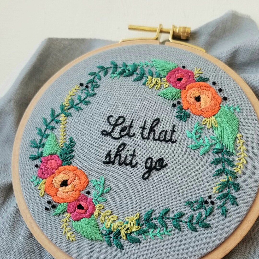 Snarky Hand Embroidery Kit "let That Shit Go", Funny DIY Needlepoint ...