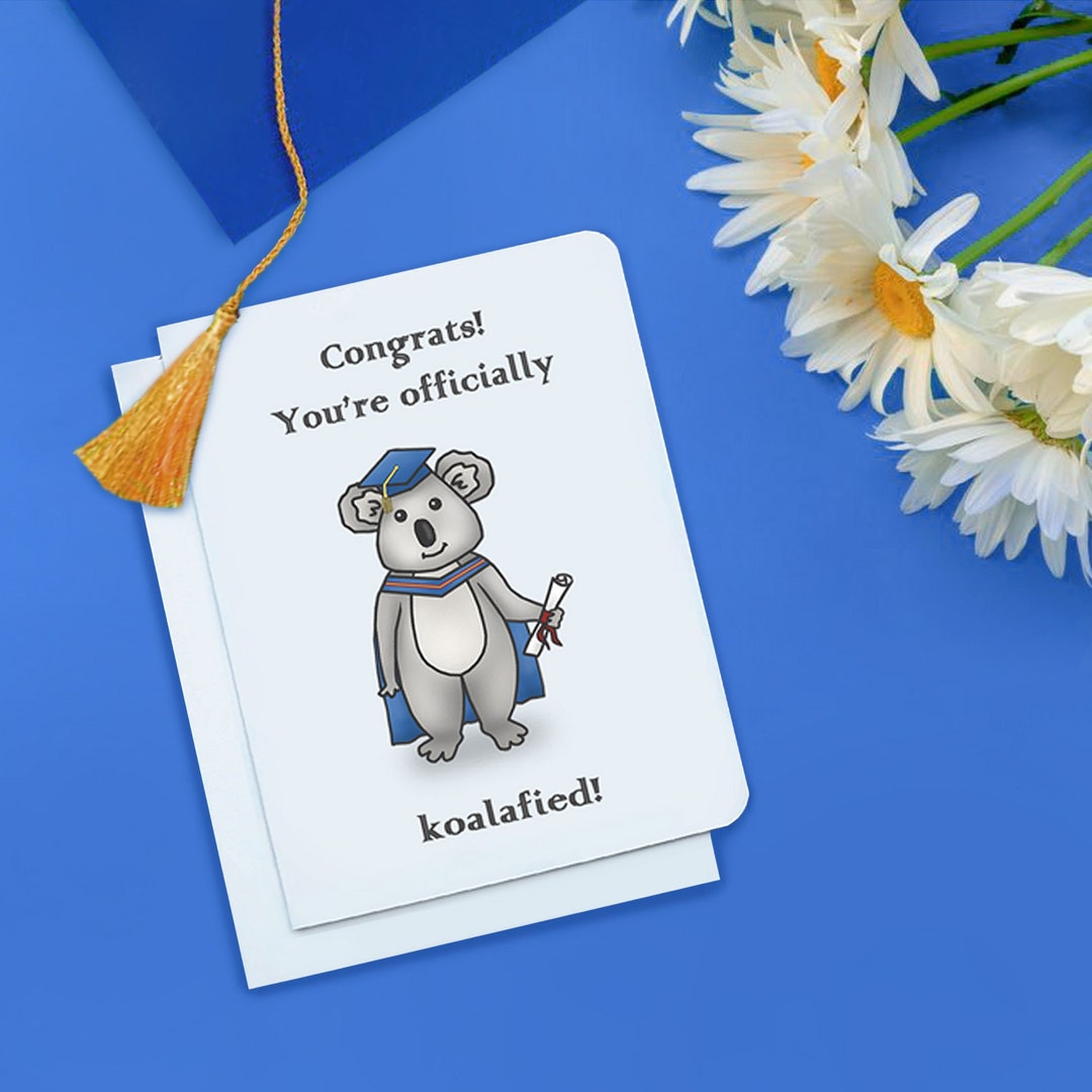 Congrats! You're Officially Koalafied - Graduation Card - Pun Card ...