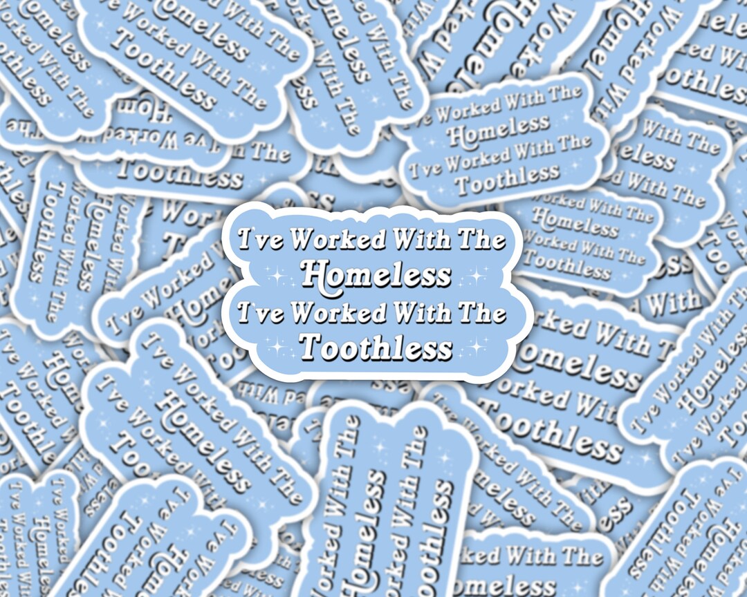 Homeless Not Toothless Bravo Gift Funny Sticker RHOBH Kathy Hilton Real ...