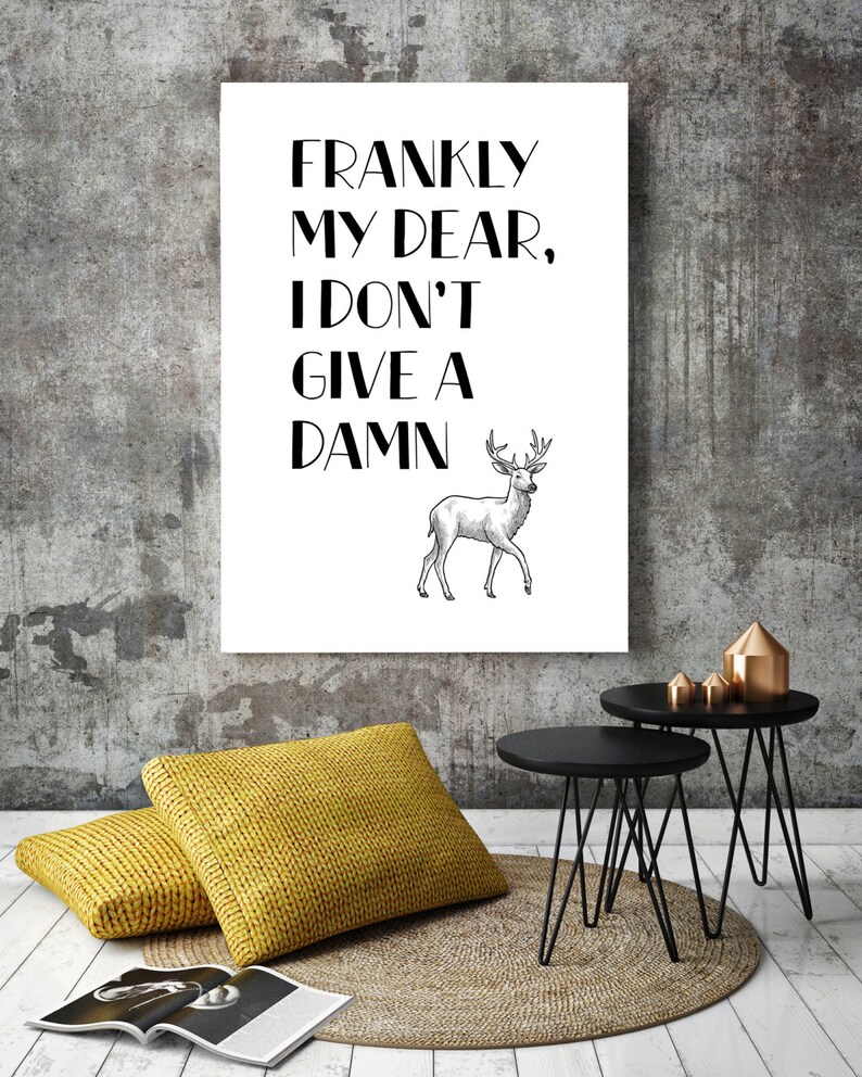 Frankly My Dear I Don't Give A Damn Poster Print | Etsy