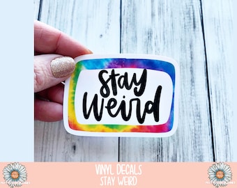 DECAL Stay Weird Decal Car Decal Laptop Decal Stay Weird - Etsy