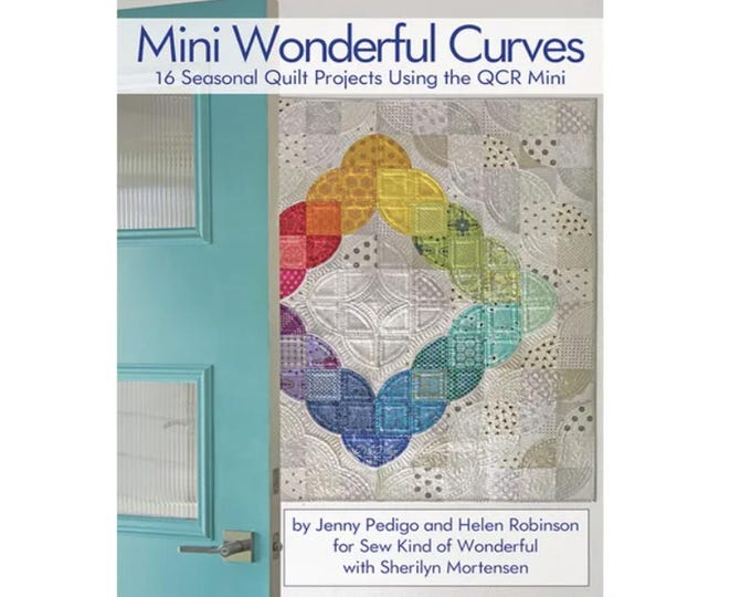 Mini Wonderful Curves 16 Seasonal Quilt Projects / QCR Mini / Jenny ...