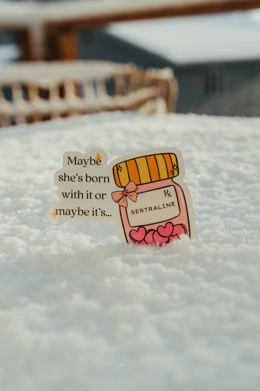 Maybe She’s Born With It or Maybe It’s Sertraline | Funny Vinyl Sticker ...