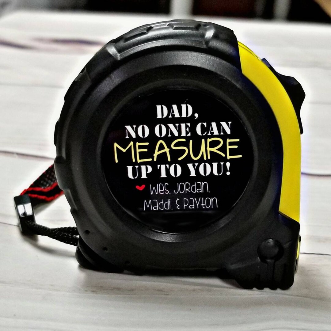 Dad Measuring Tape Tape Measure for Dad No One Can Measure up to You ...