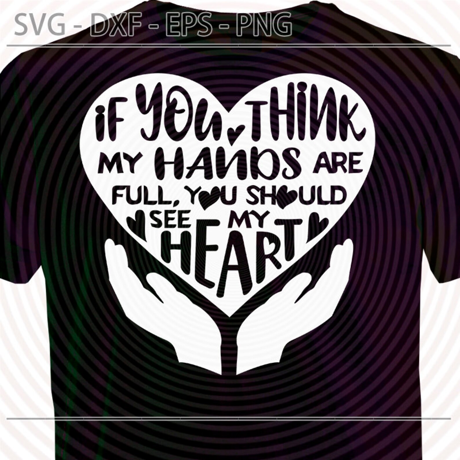 If You Think My Hands Are Full Svg You Should See My Heart - Etsy