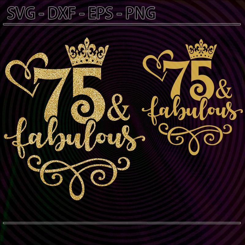 75th and Fabulous Svg - Etsy