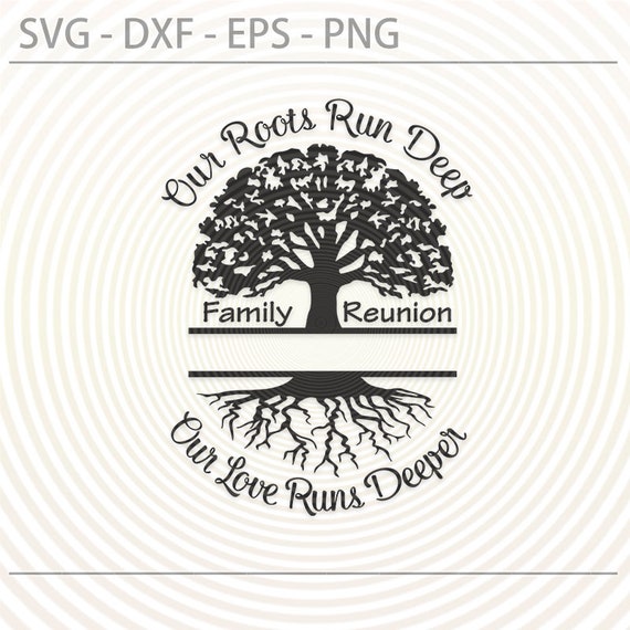 Family Reunion SVG Our Roots Run Deep SVG Family Tree Roots - Etsy