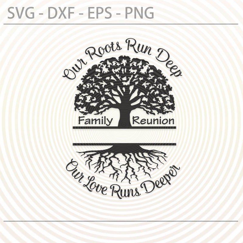 Family Reunion SVG Our Roots Run Deep SVG Family Tree Roots - Etsy