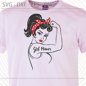 Girl Power SVG Eps Png Dxf Cutting File Silhouette Cricut Rosie SVG Pin ...