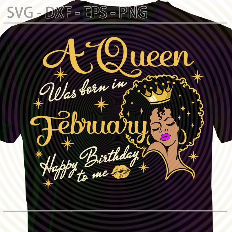 February Black Queen Birthday SVG Queen Was Born in February - Etsy