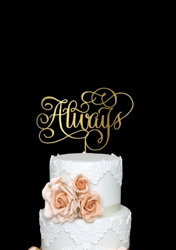 Always Cake Topper Inspired Wedding Cake Topper Always Cake | Etsy
