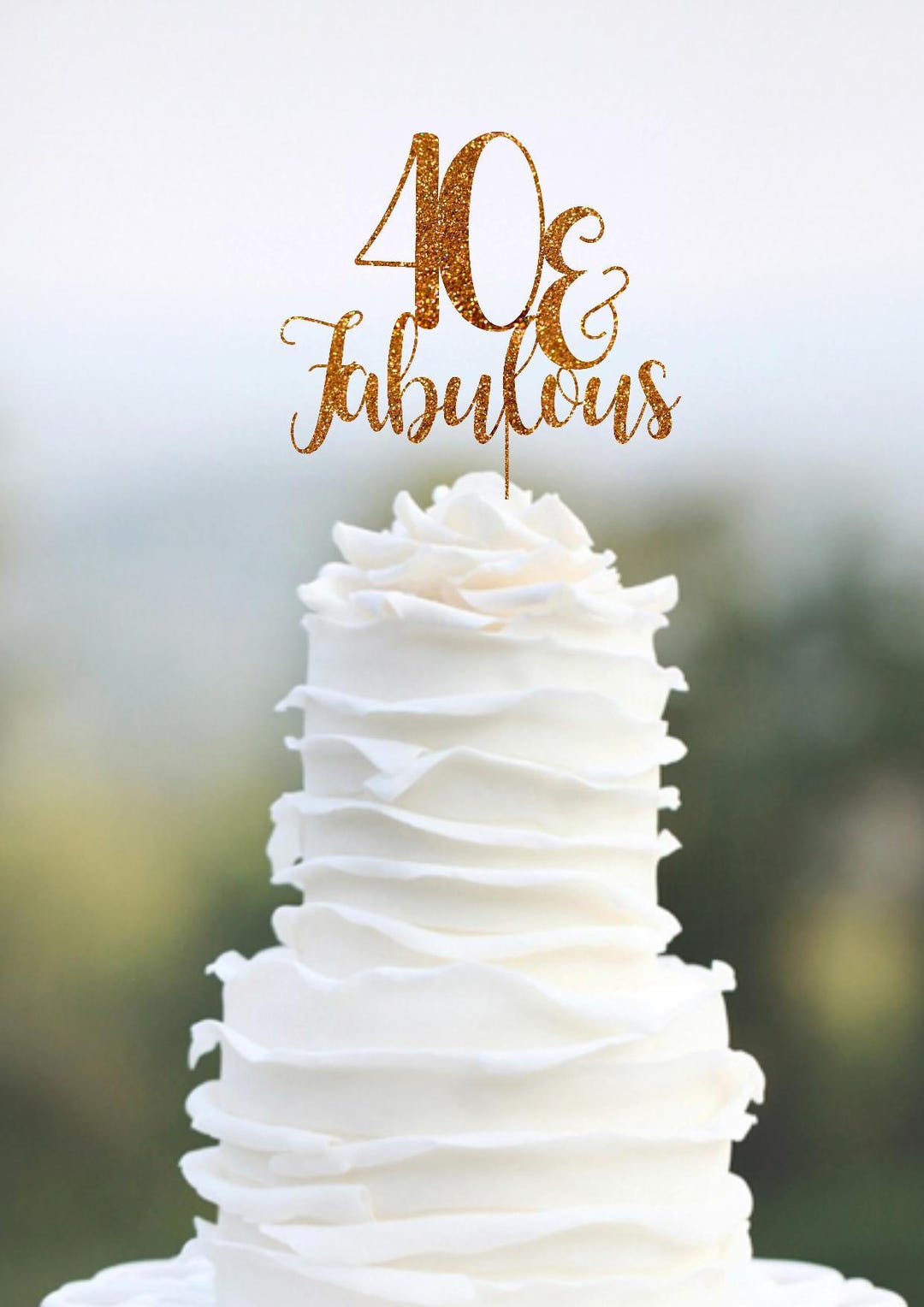 40th Birthday Cake Topper 40 & Fabulous Cake Topper 40 Cake Topper ...