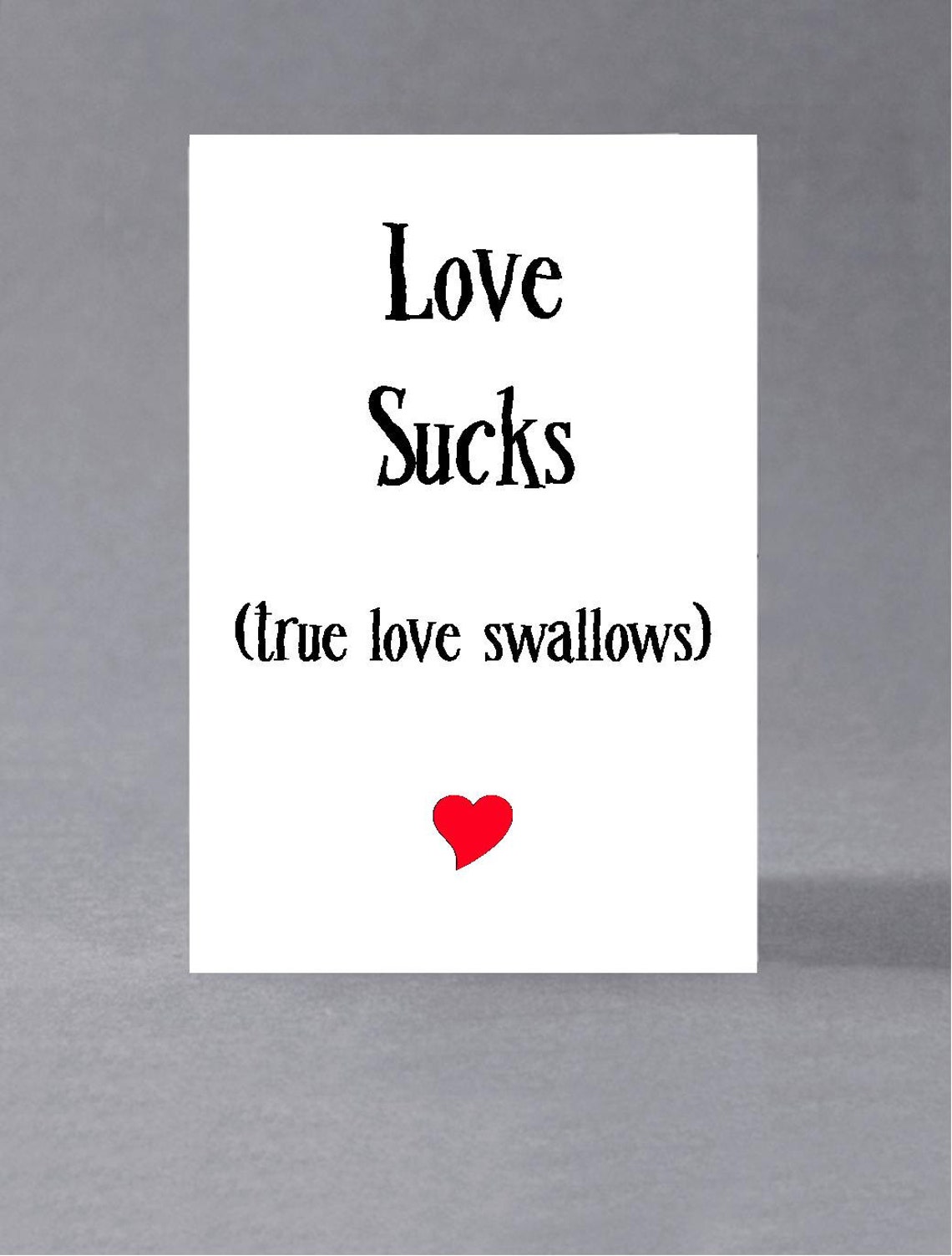 Anti Valentine Card Love Sucks. True Love Swallows. Card for - Etsy