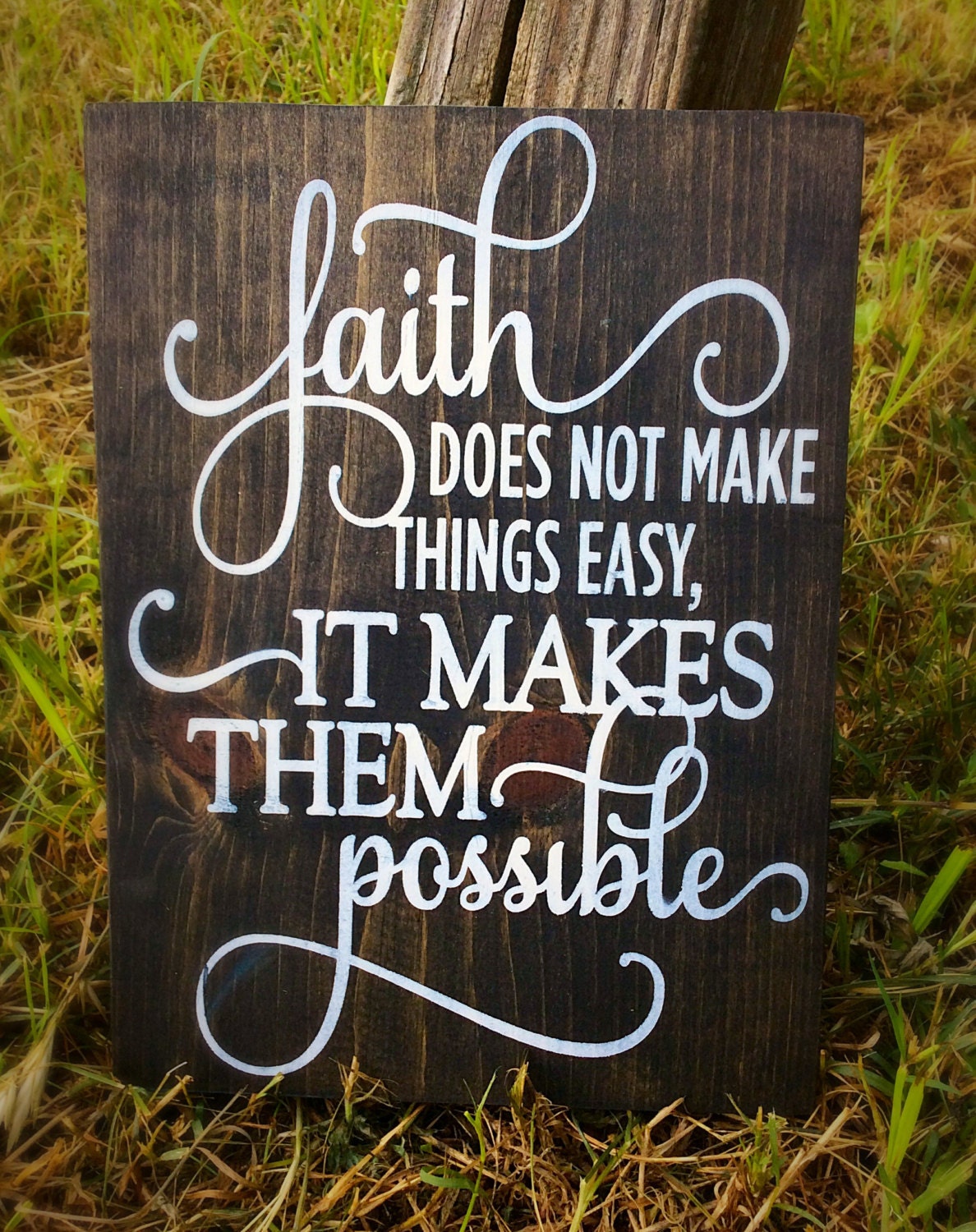 Faith Makes Things Possible Not Easy