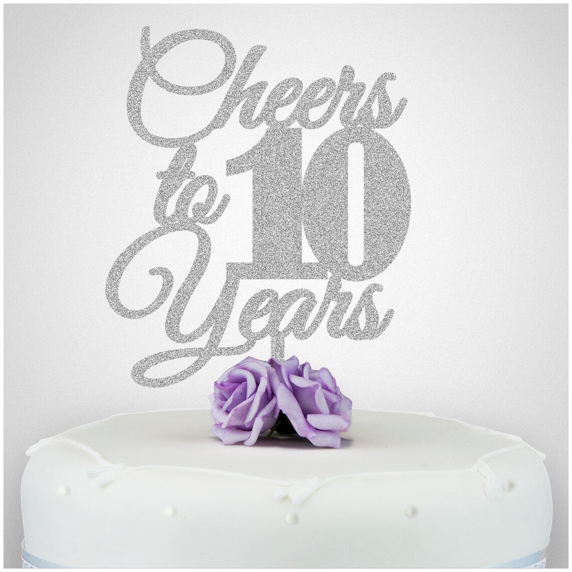 Cheers to 10 Years Cake Topper ANY Wedding Anniversary Cake | Etsy