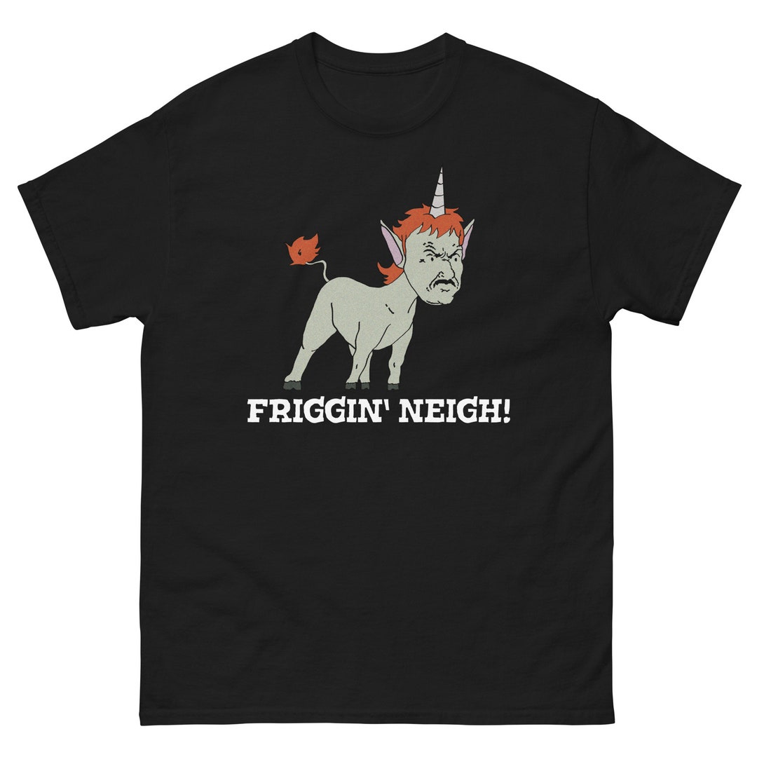 Friggin' Neigh! T-shirt - Etsy