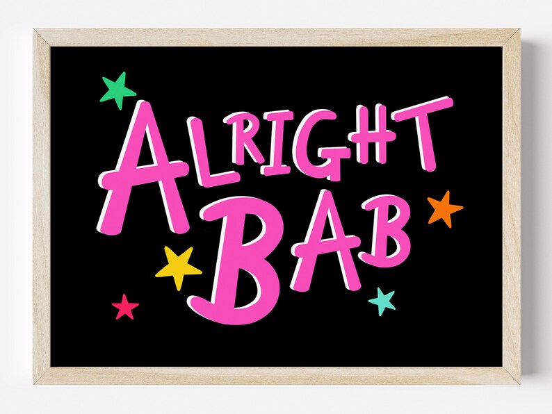 Alright Bab Instant Digital Download A4 + A3 Print - Print at Home ...