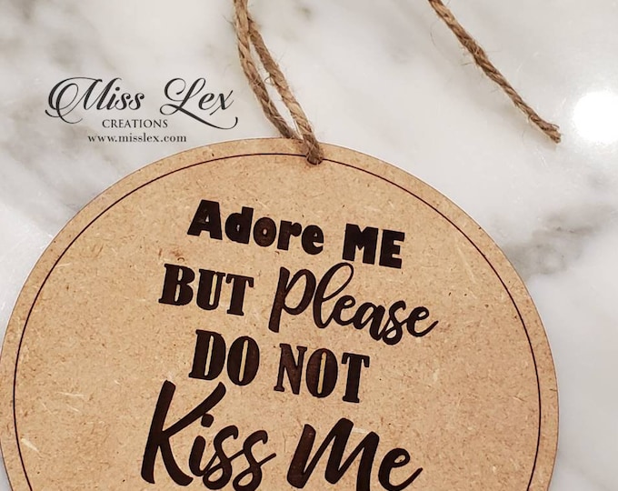 Please do Not Kiss Me Baby Sign - Etsy
