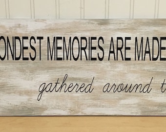Custom Carved Wooden Sign the Fondest Memories Are Made When Gathered ...